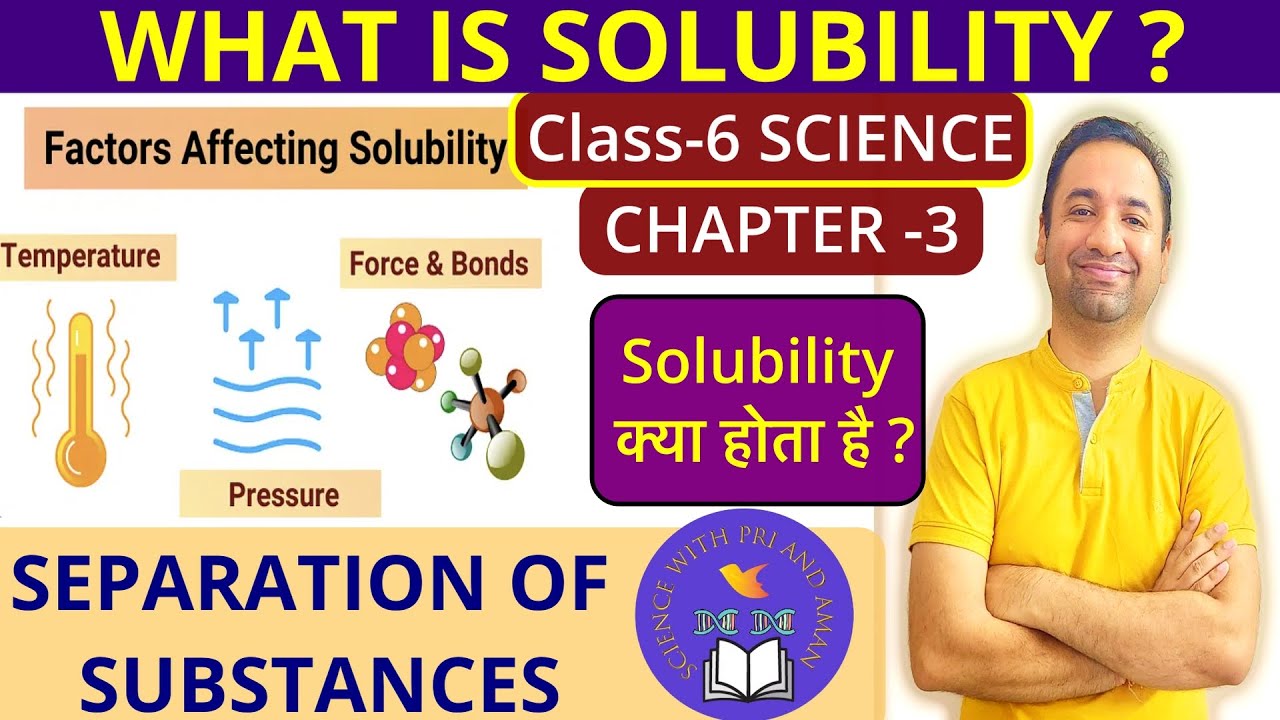 Separation of Substances-What is Solubility? Class 6 Science 2023-NCERT ...