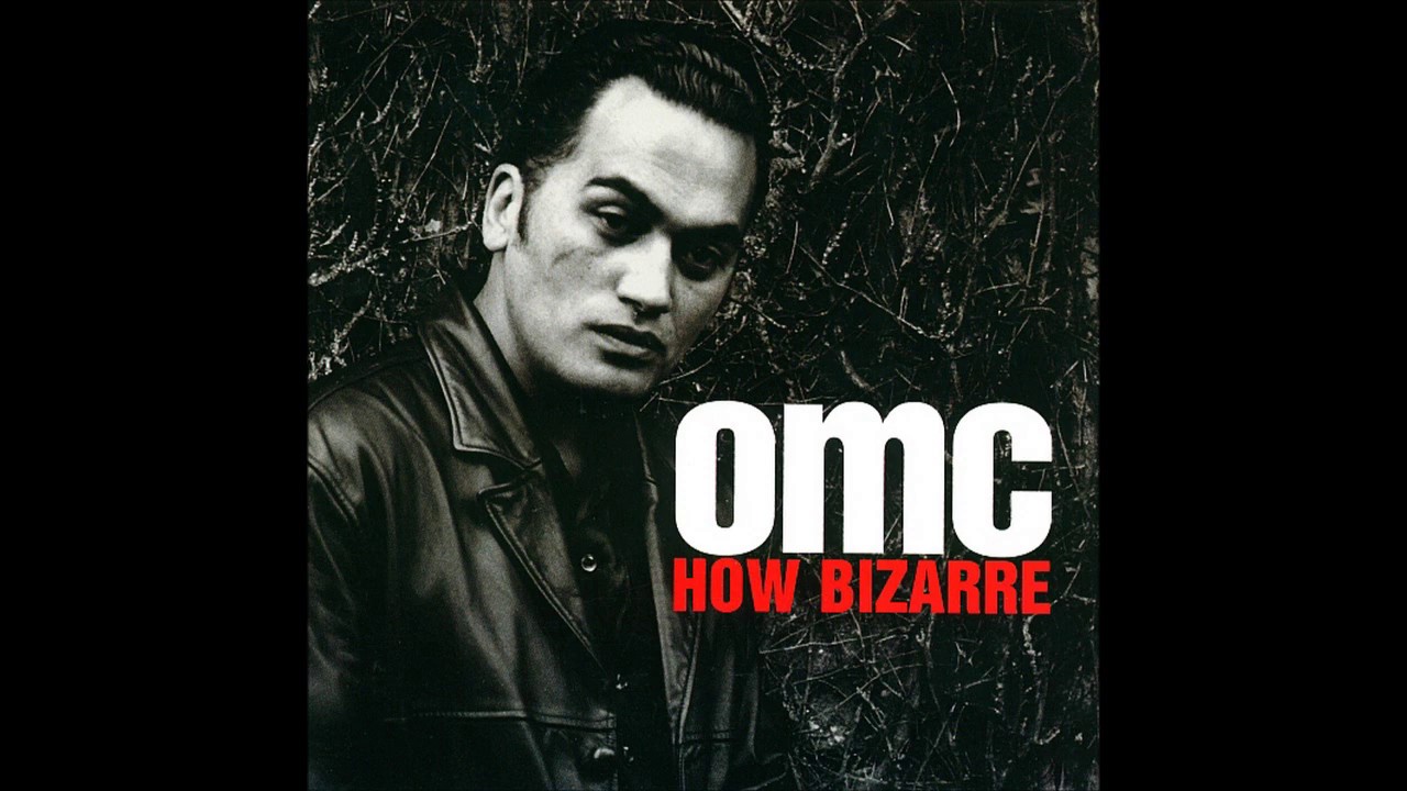 OMC - 1996 - How Bizarre - YouTube