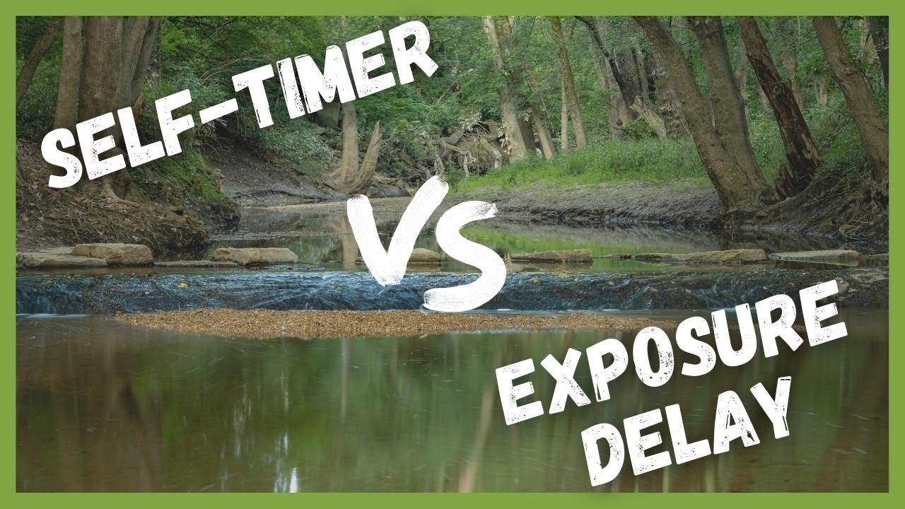 Self-Timer vs Exposure Delay in Landscape Photography - YouTube