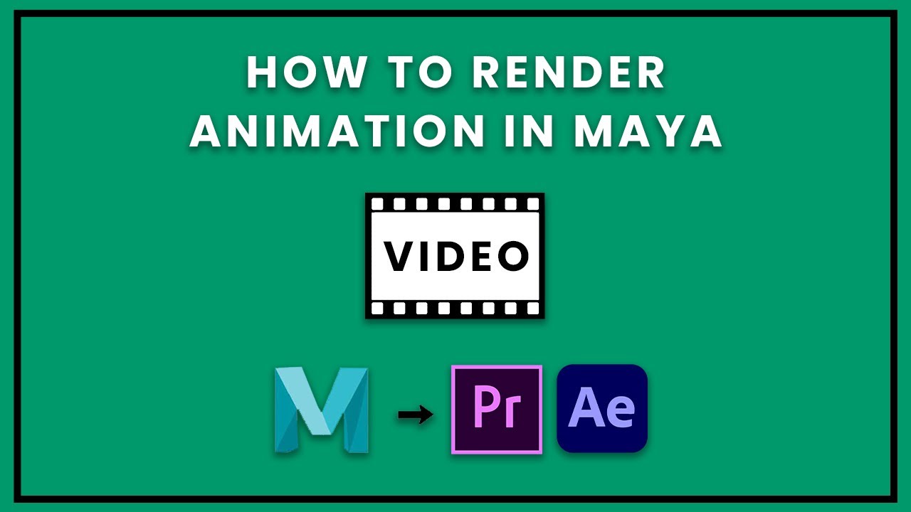 How To Render Animation In Maya Import In Premiere Pro Or After How To Render Animation In Maya Import In Premiere Pro Or After