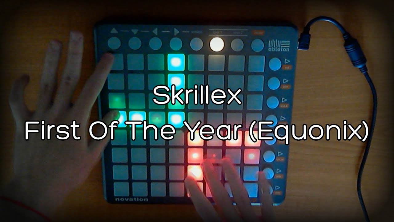 Skrillex - First Of The Year (Equonix) (Launchpad cover) + Project File ...