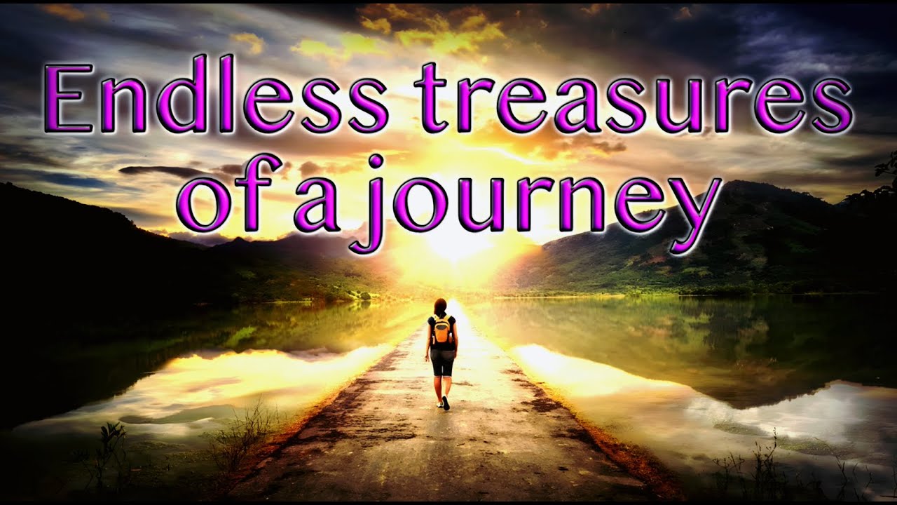 Endless treasures of a journey - YouTube