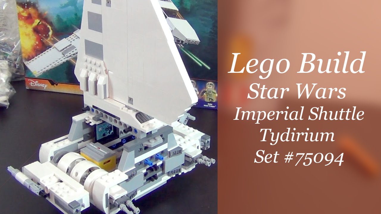 Let's Build - Lego Star Wars Imperial Shuttle Tydirium Set #75094 ...