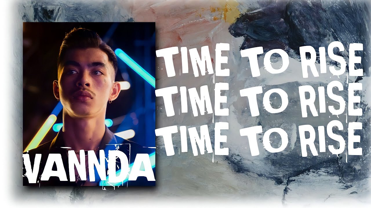 VANNDA- TIME TO RISE ft. Master Kong Nay (1Hour-Loop) #vannda # ...