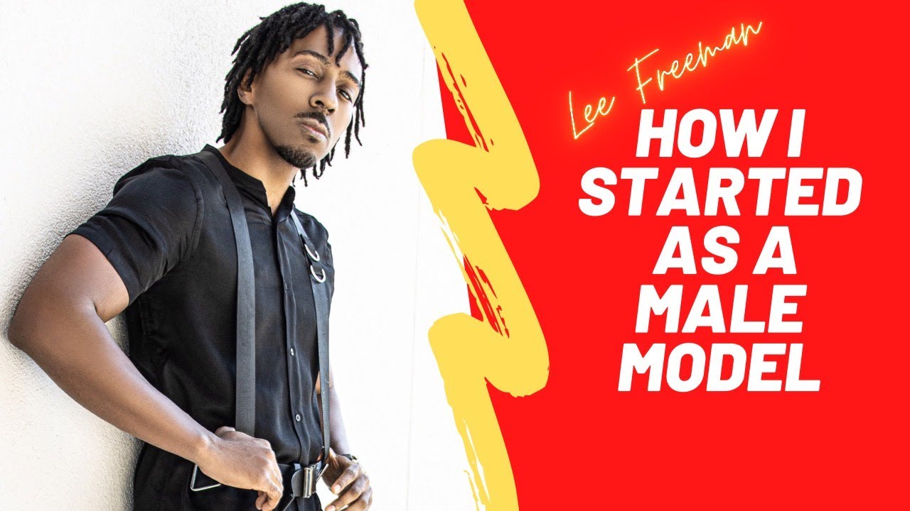 The Truth About Modeling, How to start as a Black Male Model with LEE ...