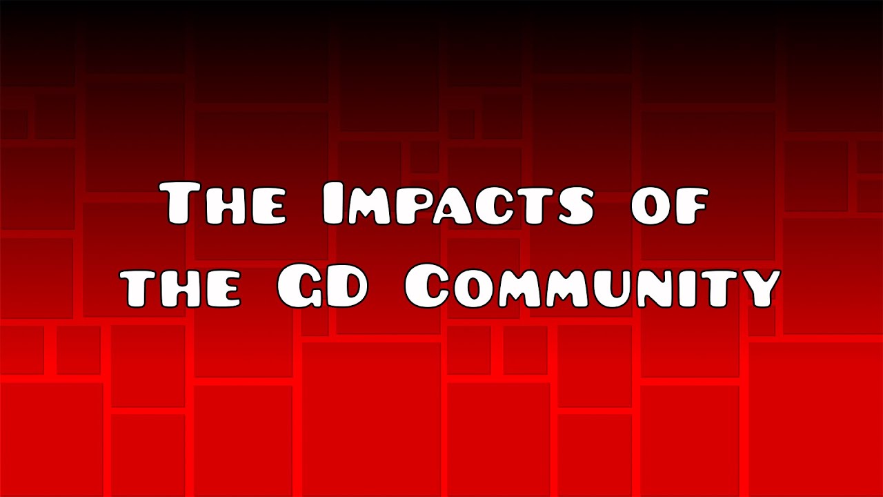 The Impacts of the GD community - Video Essay - YouTube