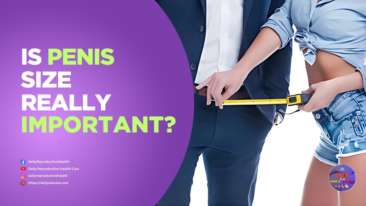 Is Penis Size Really Important? Debunking Common Myths 🚀 - YouTube