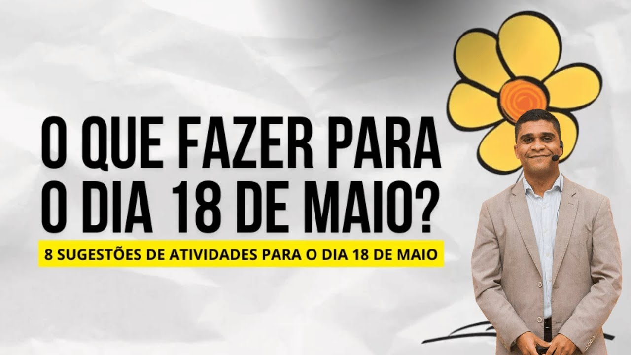 O que fazer para o dia 18 de maio? Atividades práticas e fáceis! - YouTube