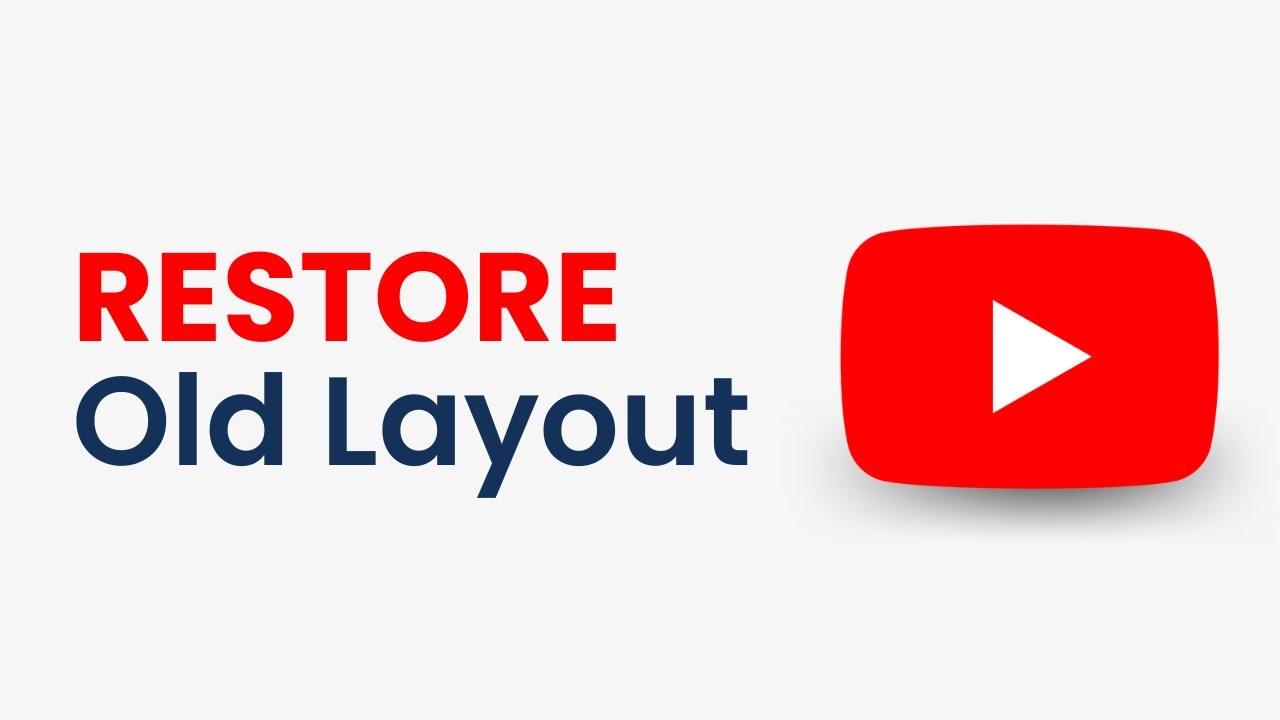 How To Restore Old Youtube Layout - Youtube
