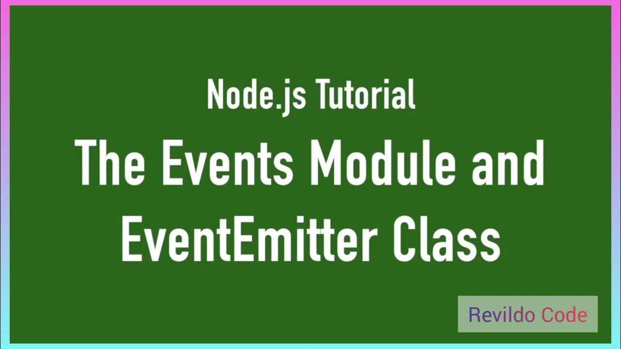 Event module & Event Emitter class |Nodejs full course - YouTube