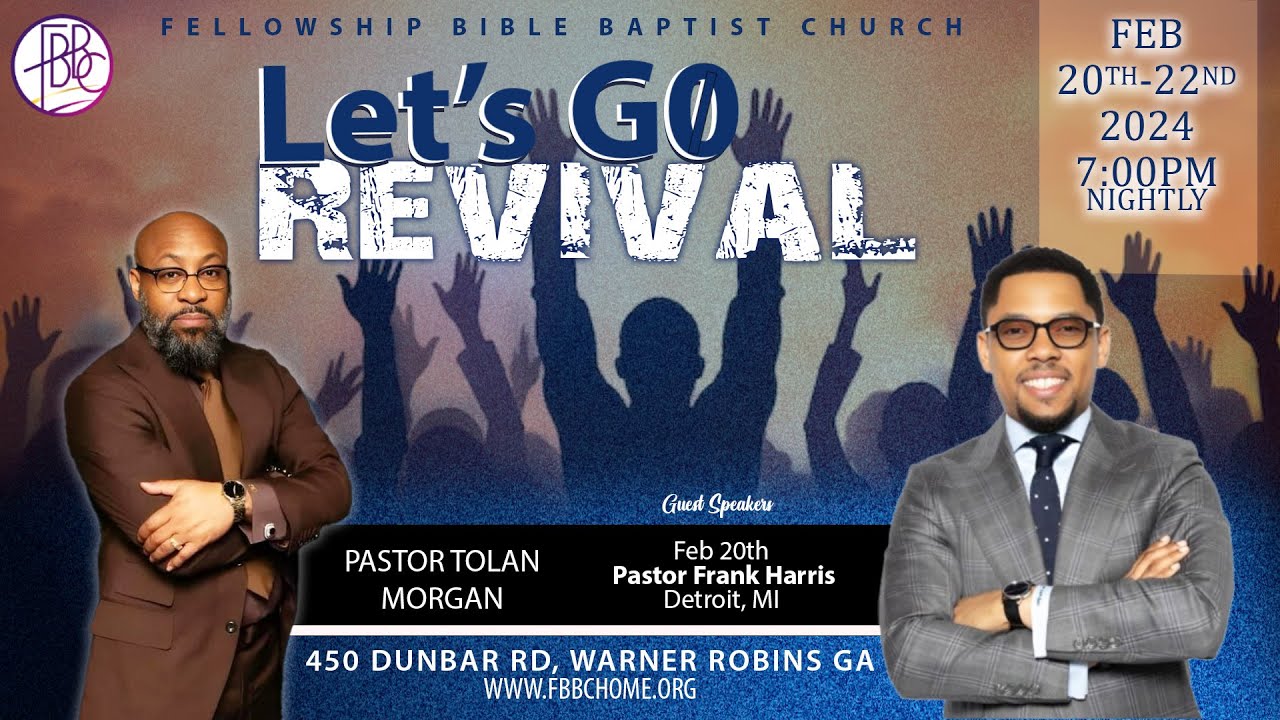 Let's g0 Revival • Pastor Frank Harris, Jr. • Fellowship Bible Baptist ...