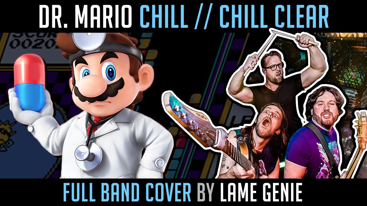 Dr. Mario (Chill/Chill Clear) - Full Band Rock Cover by Lame Genie ...