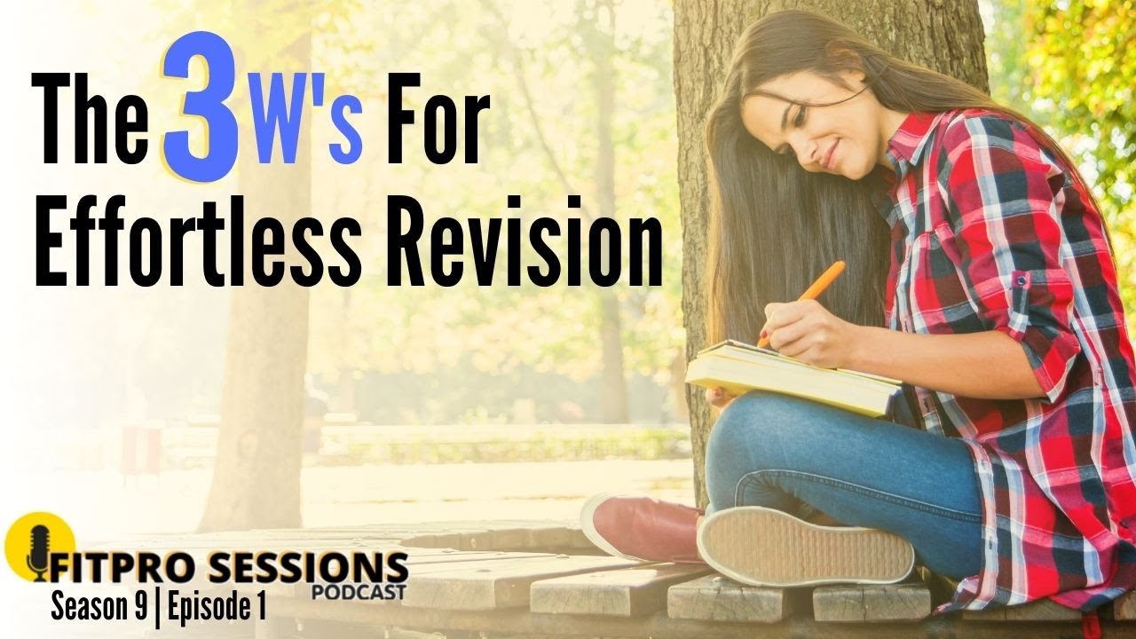 The 3Ws For Effortless Revision - YouTube