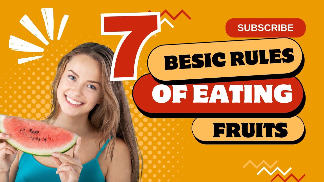 Seven Basic Rules of Eating Fruits [Healthy Diet] Healthy journey ...