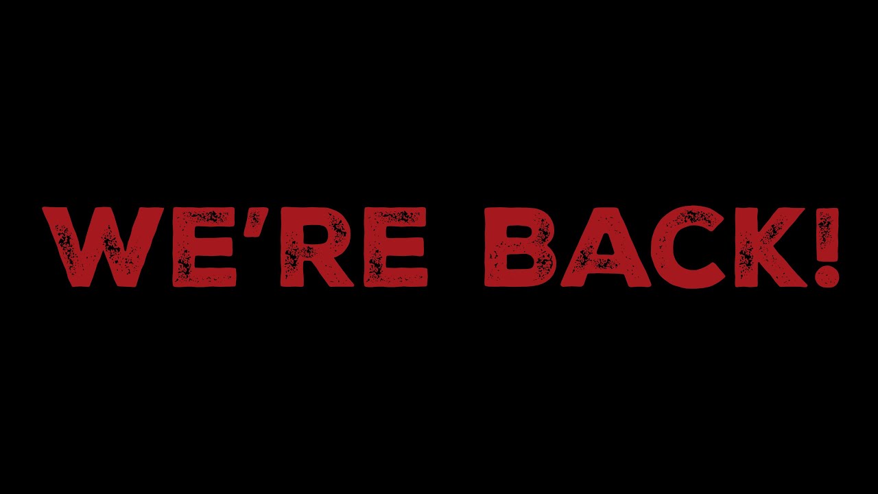 We're Back - YouTube
