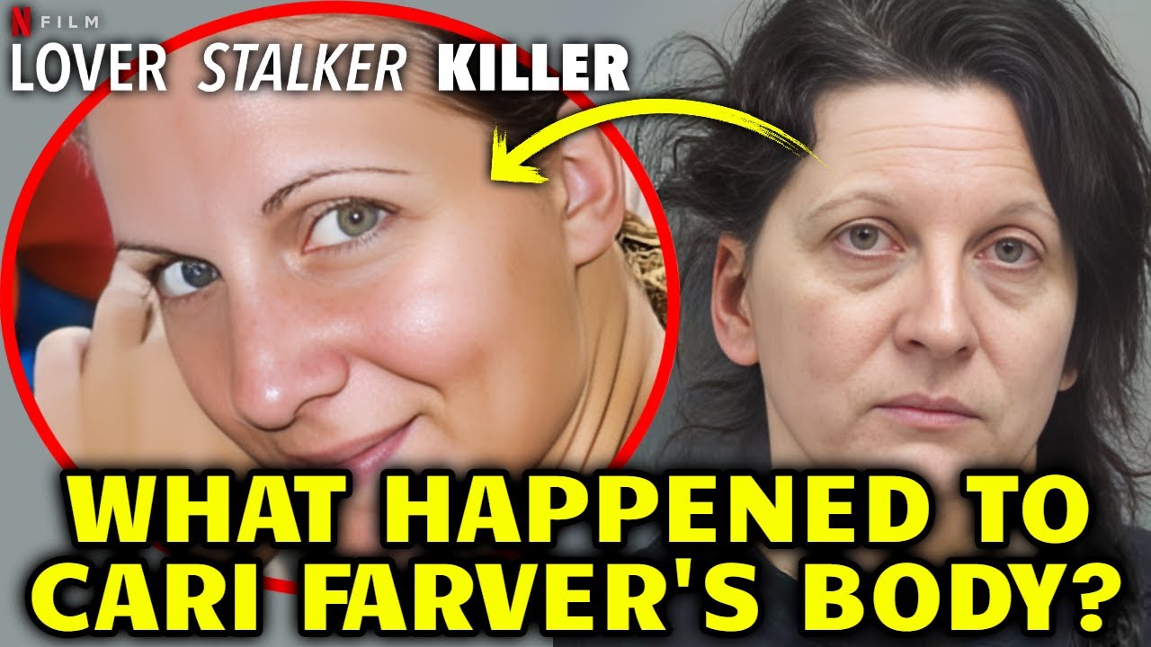 What happened to Cari Farver's Body From Lover Stalker Killer Netflix ...