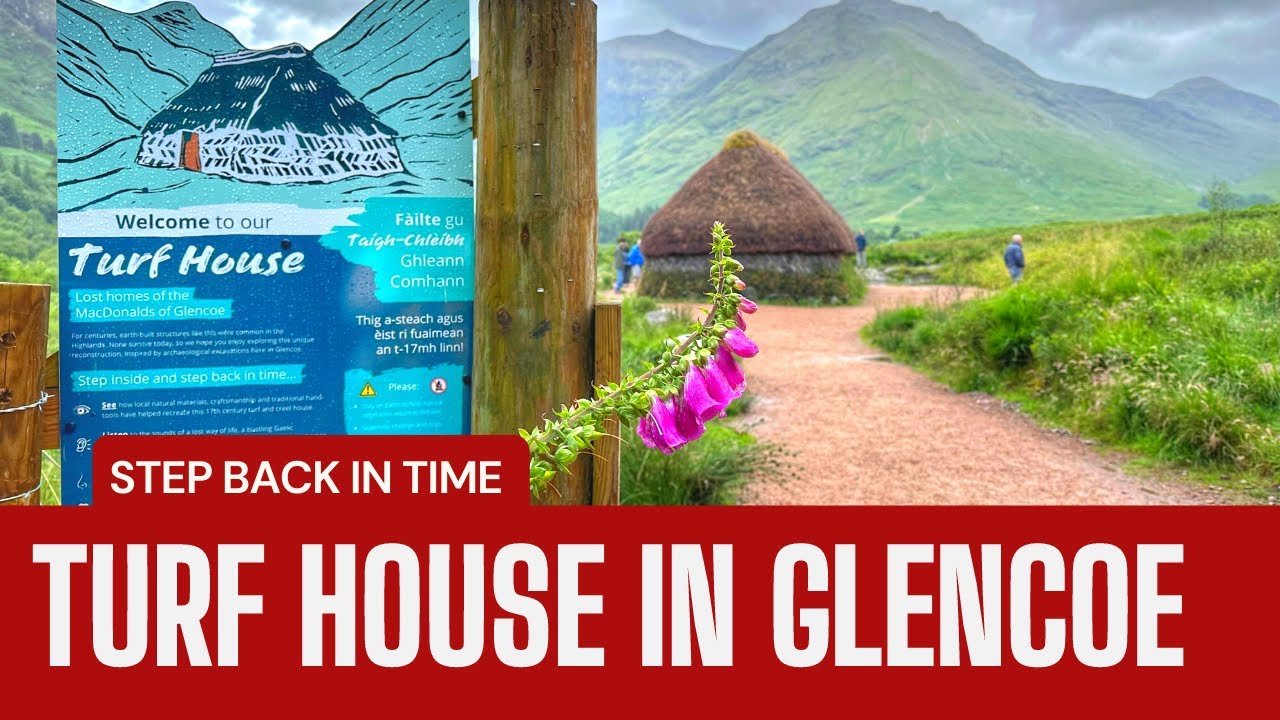 Turf House | Glencoe | Scotland - YouTube
