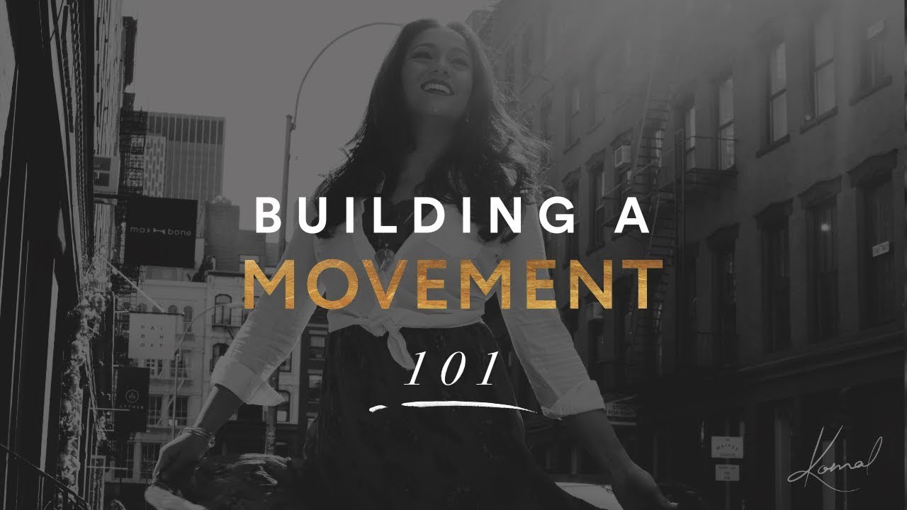 Movement Building 101 (HOW TO CHANGE THE WORLD WITH YOUR STORY) - YouTube