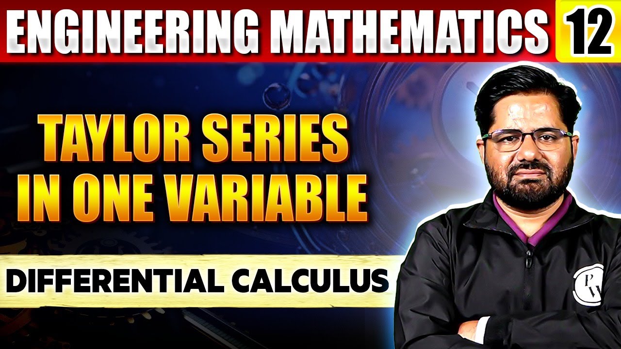 Differential Calculus Engineering Mathematics 12 | Taylor Series in One ...