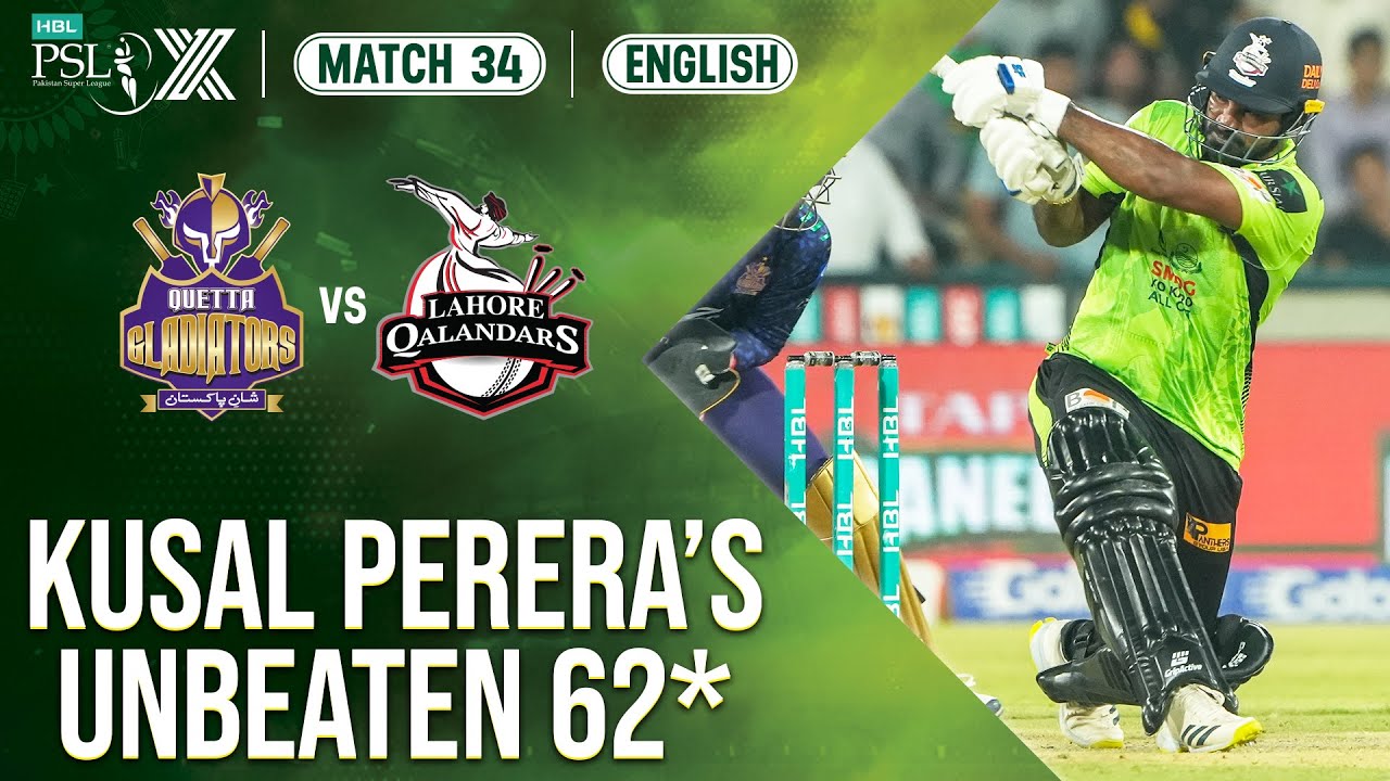 Kusal Perera's Fantastic Knock | Quetta Gladiators vs Lahore Qalandars | Match 34 𝐅𝐈𝐍𝐀𝐋 | HBL ...