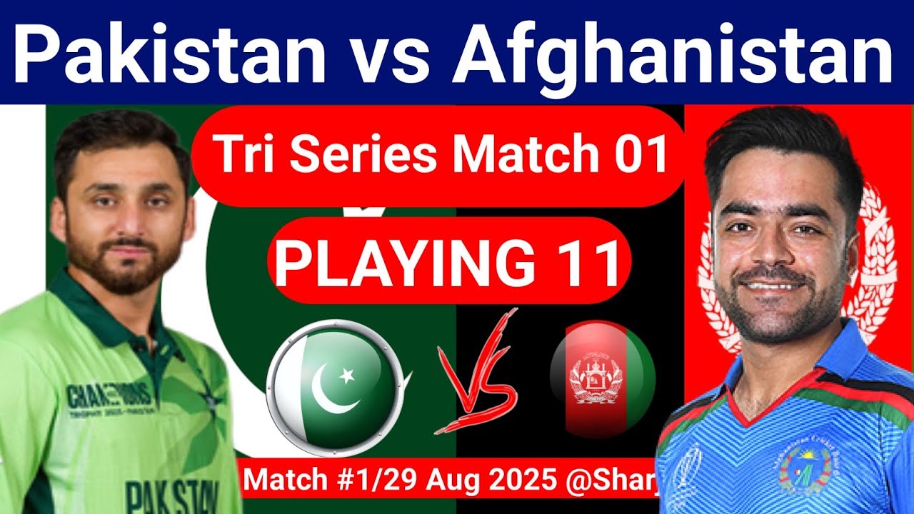 Pakistan vs Afghanistan Playing 11 Tri Series 2025 | Tri Series ...