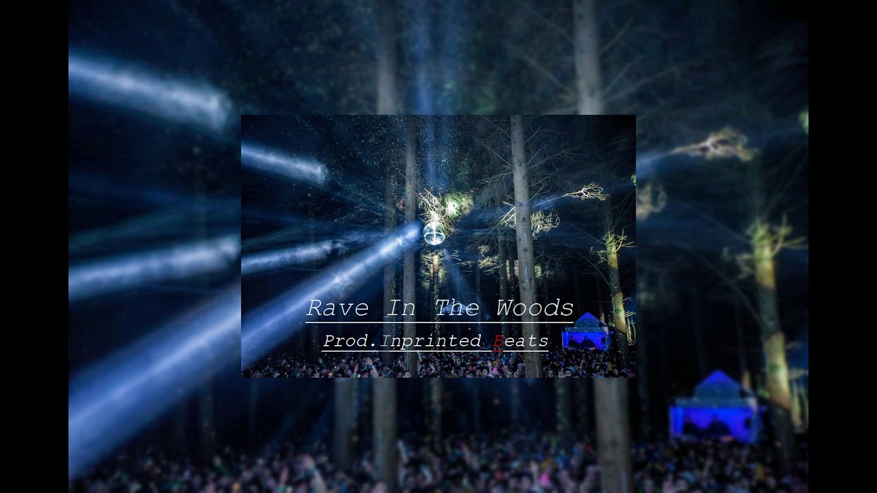 (FREE) The weirdest beat ever "Rave in the woods" (Prod.Inprinted) EDM ...