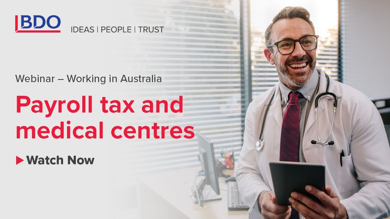 Webinar | Working in Australia - Payroll tax and medical centres - YouTube