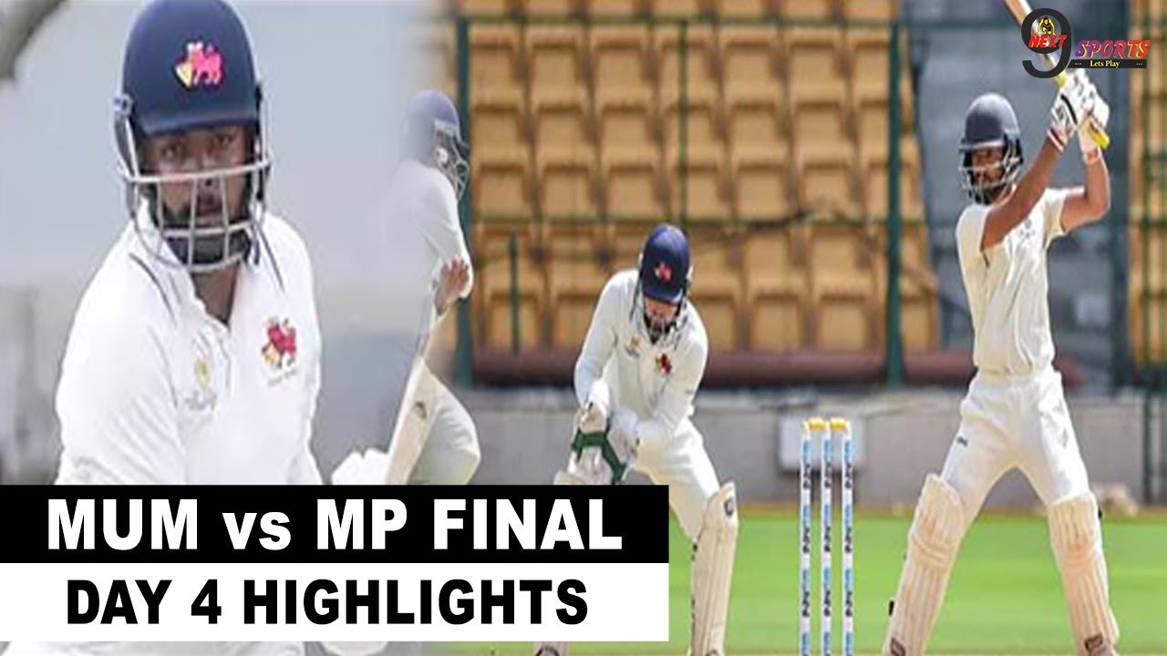 MUM vs MP RANJI TROPHY FINAL DAY 4 HIGHLIGHTS 2022 | MUMBAI vs MADHYA ...
