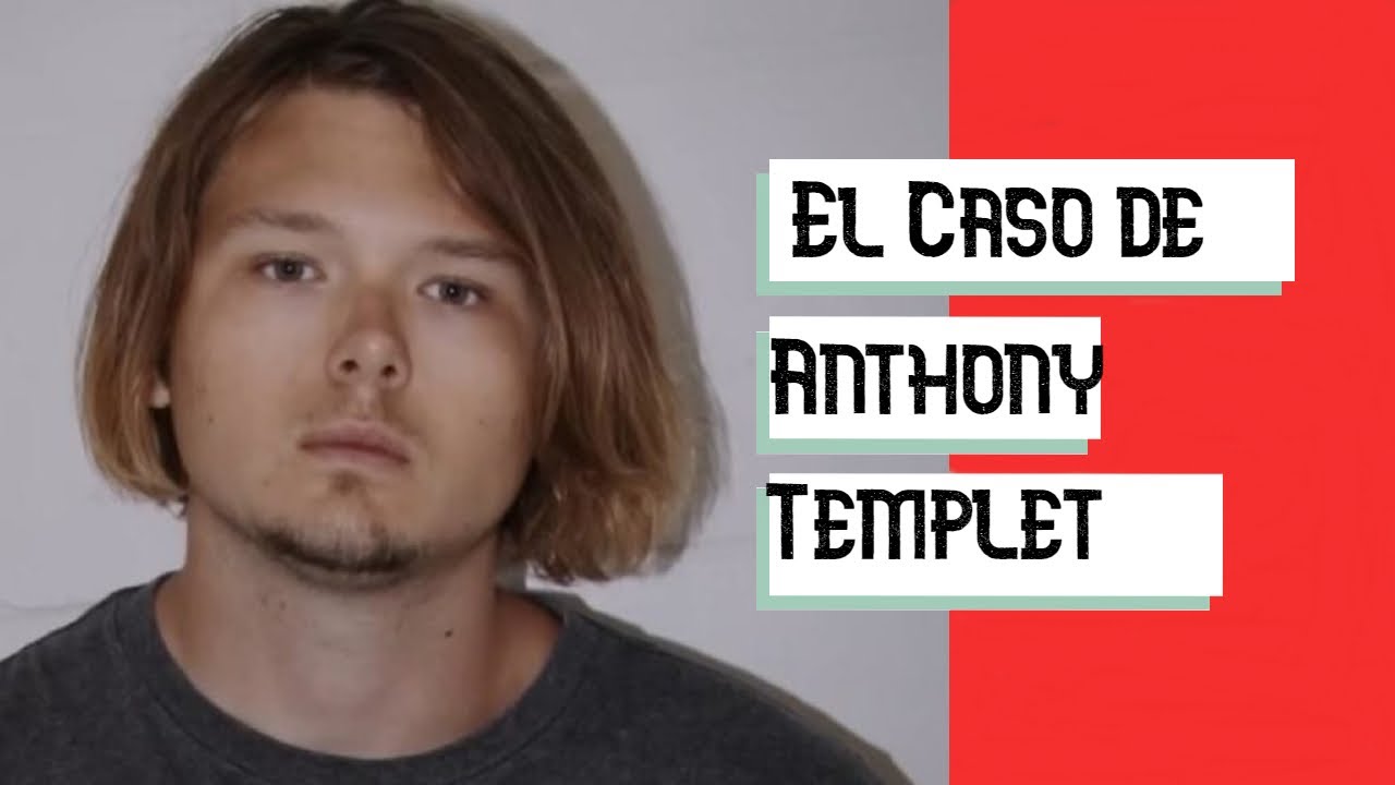 El Caso De Anthony Templet - YouTube