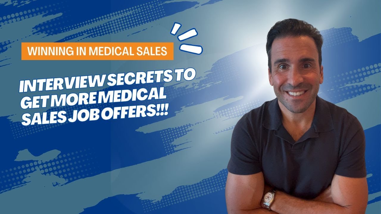 Interview Secrets to Get More Medical Sales Offers!!! - YouTube