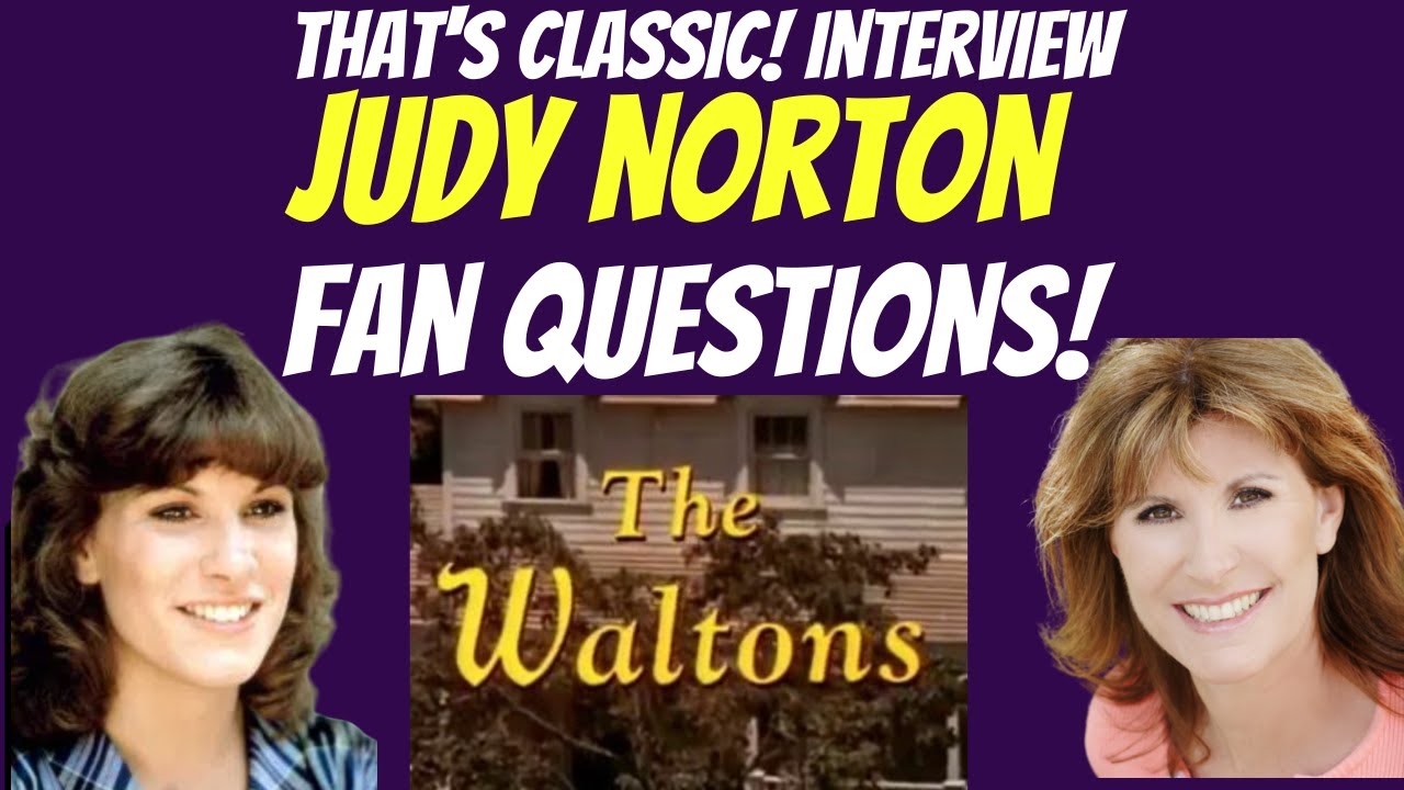 The Waltons, Behind the Scenes, Judy Norton, "Mary Ellen" Answers the ...