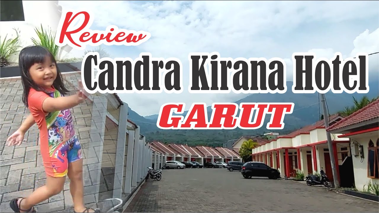 REVIEW CANDRA KIRANA HOTEL | GARUT (Berendam di Air Panas Alami) - YouTube