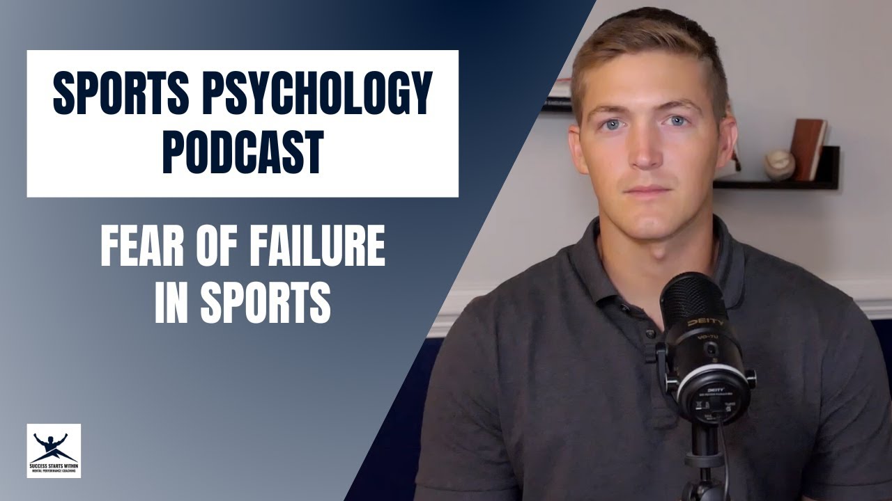Sports Psychology Coaching Podcast: Fear of failure in sports - YouTube