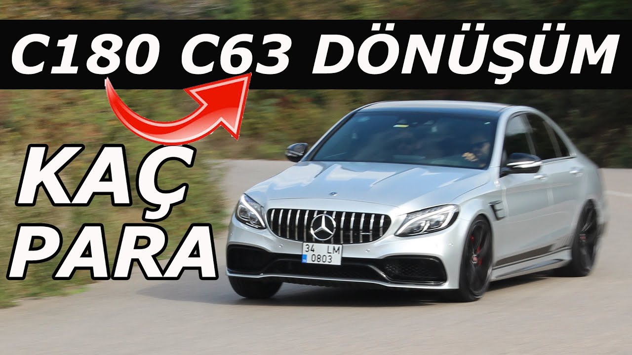 Mercedes C180-C63s Dönüşüm Maliyeti Kaç Para - YouTube