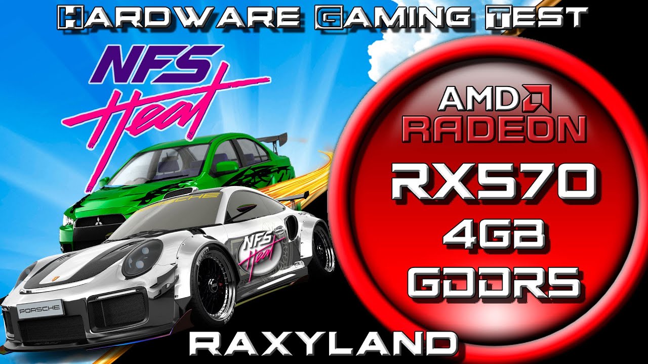🏁 NFS Heat | 🔴RX 570 4GB GDDR5 📈Benchmark Test | RAXYLAND Hardware ...