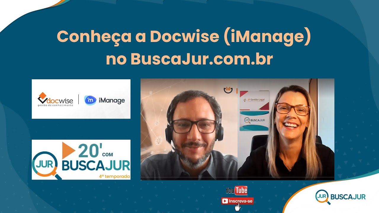 iManage Work (Docwise) no 20' com o BuscaJur - S1/2022 4ª temporada! - YouTube