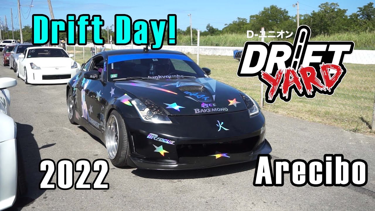 Drift Yard Puerto Rico 2022! - YouTube
