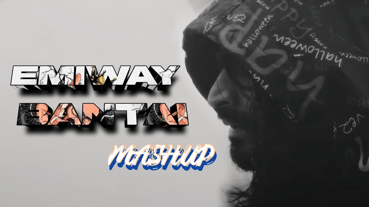 EMIWAY BANTAI MASHUP || hit songs remix || rap song || bantai ki public ...