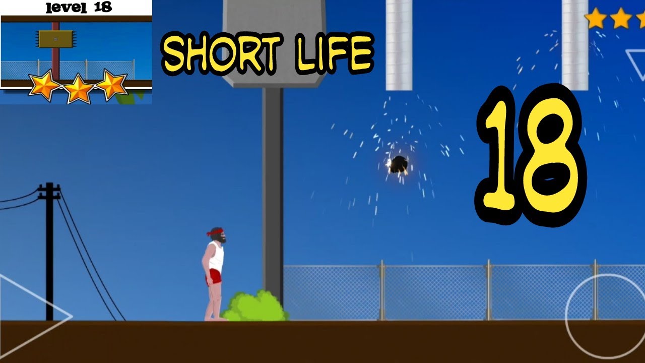 Game Short Life - Levels 18 - YouTube