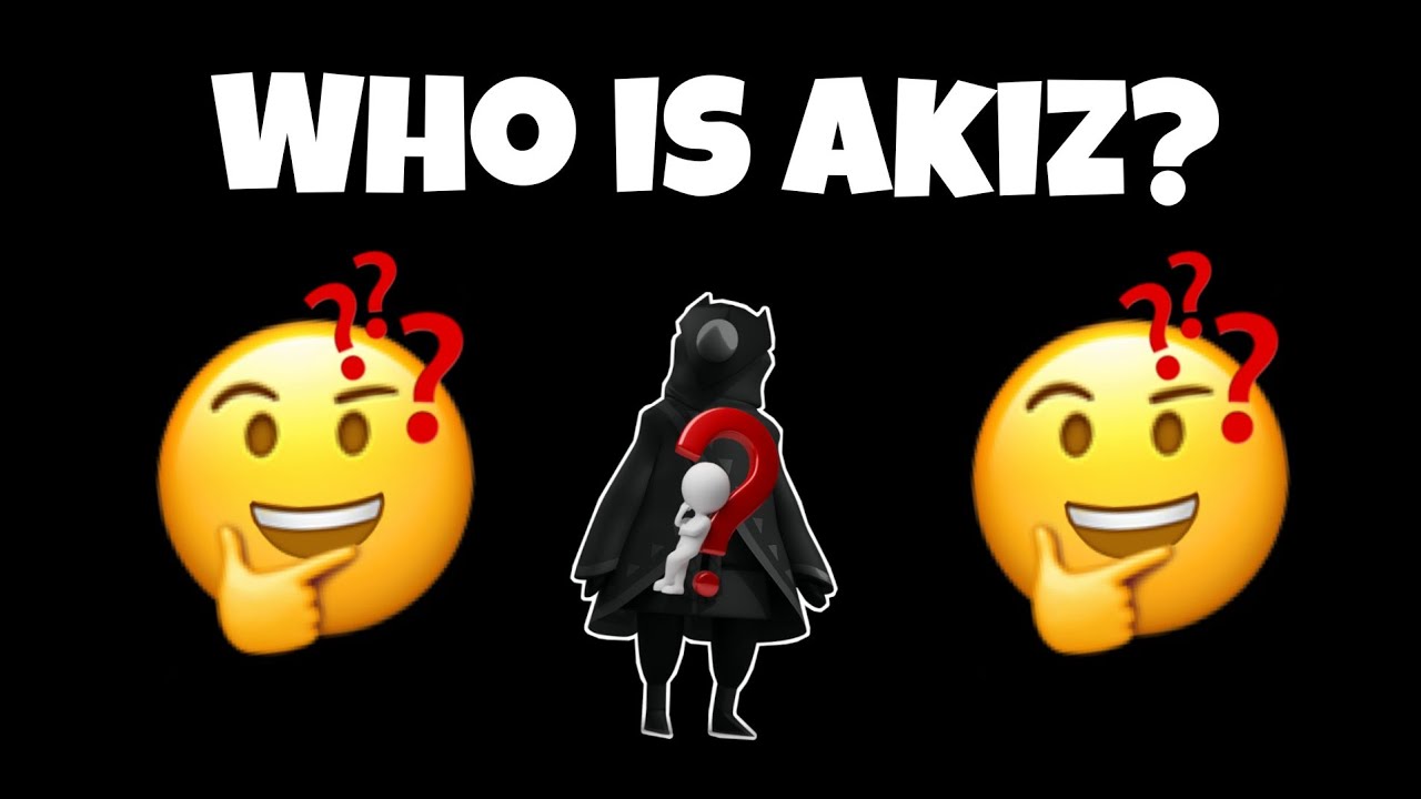 WHO IS AKIZ? 🤨 - YouTube