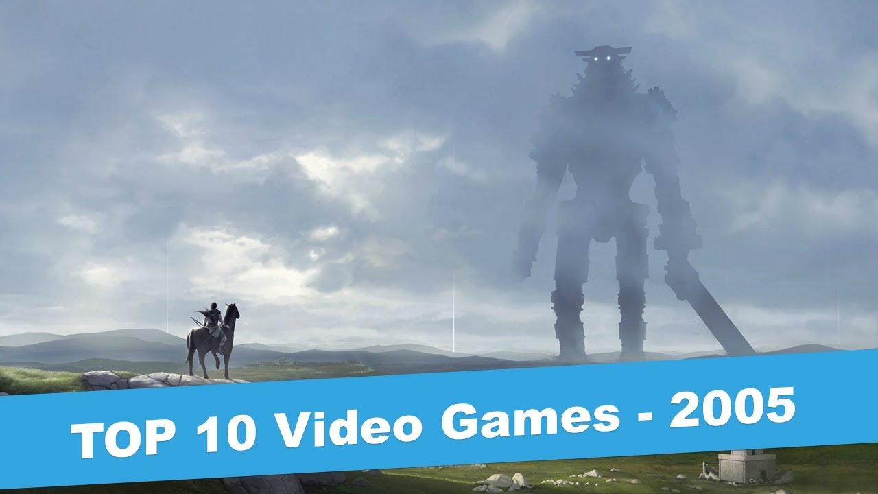 TOP 10 Video Games 2005 - JetLoneStarr - YouTube