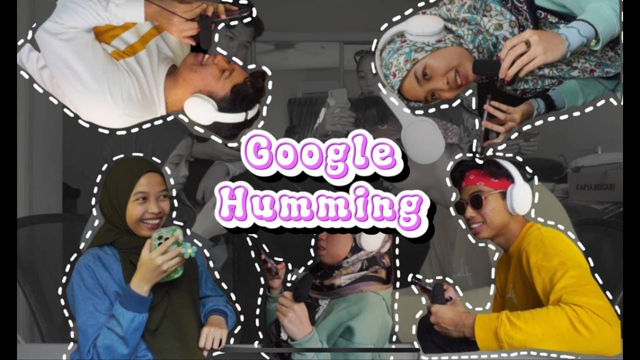 Google Humming Part 1 - YouTube