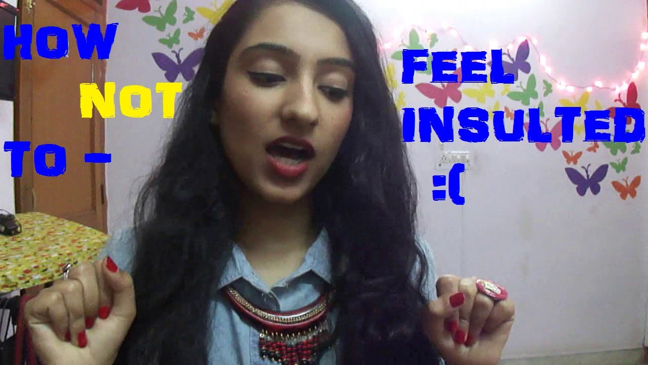 How NOT To Feel Insulted - YouTube