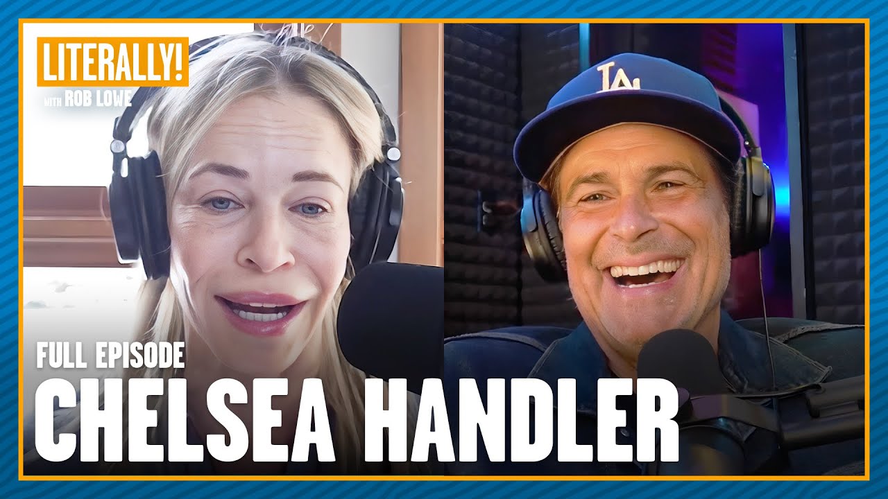 Rob Lowe Talks To Comedian Chelsea Handler | Literally! with Rob Lowe - YouTube Music