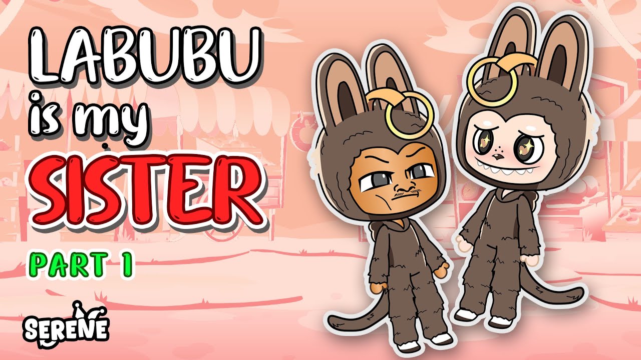 Drama Labubu is my Sister Part 1 • Gacha Movie • Serial Rena Nene - YouTube