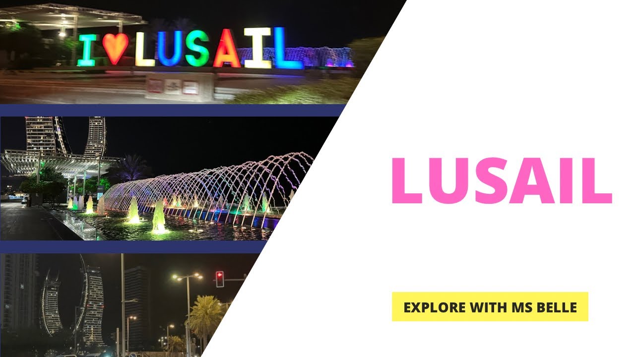 LUSAIL AT NIGHT | TRAVEL VLOG | DOHA QATAR @ExplorewithMsBelle - YouTube
