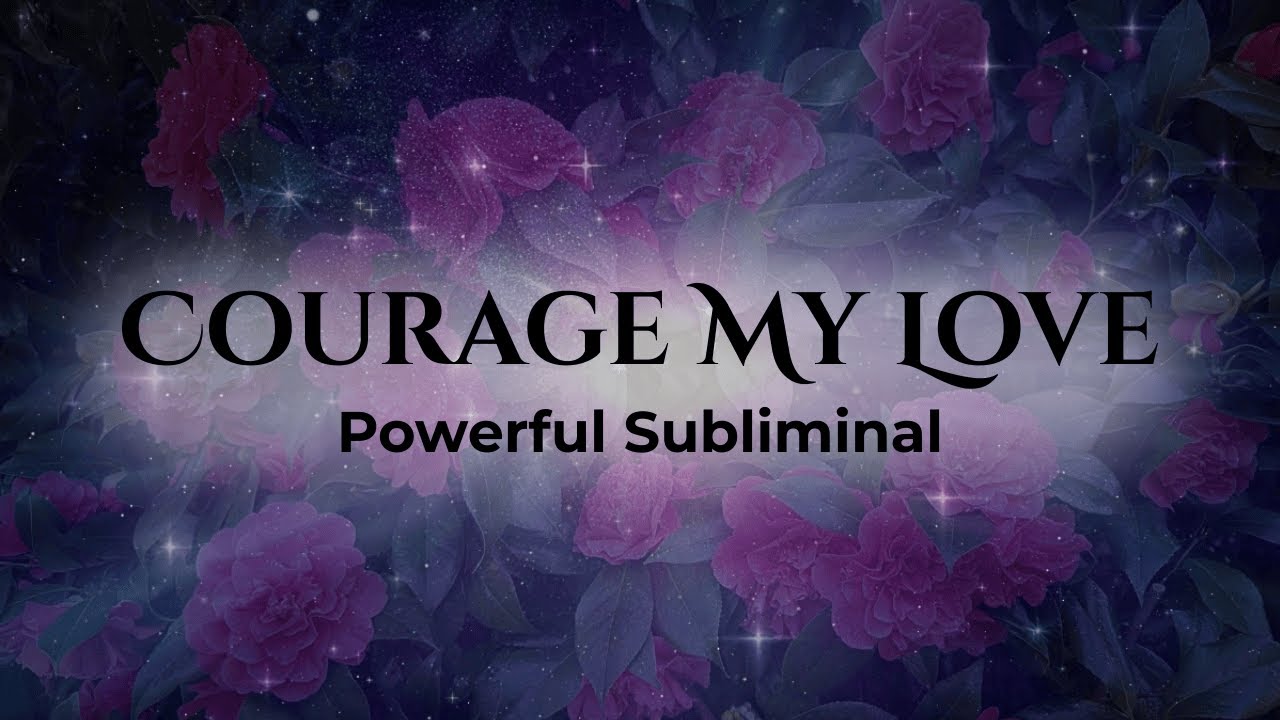 Courage My Love Self -Empowerment Strength Power Choose Yourself ...