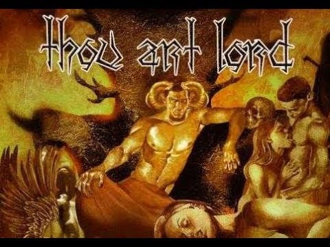 Thou Art Lord - He, The Great Worm