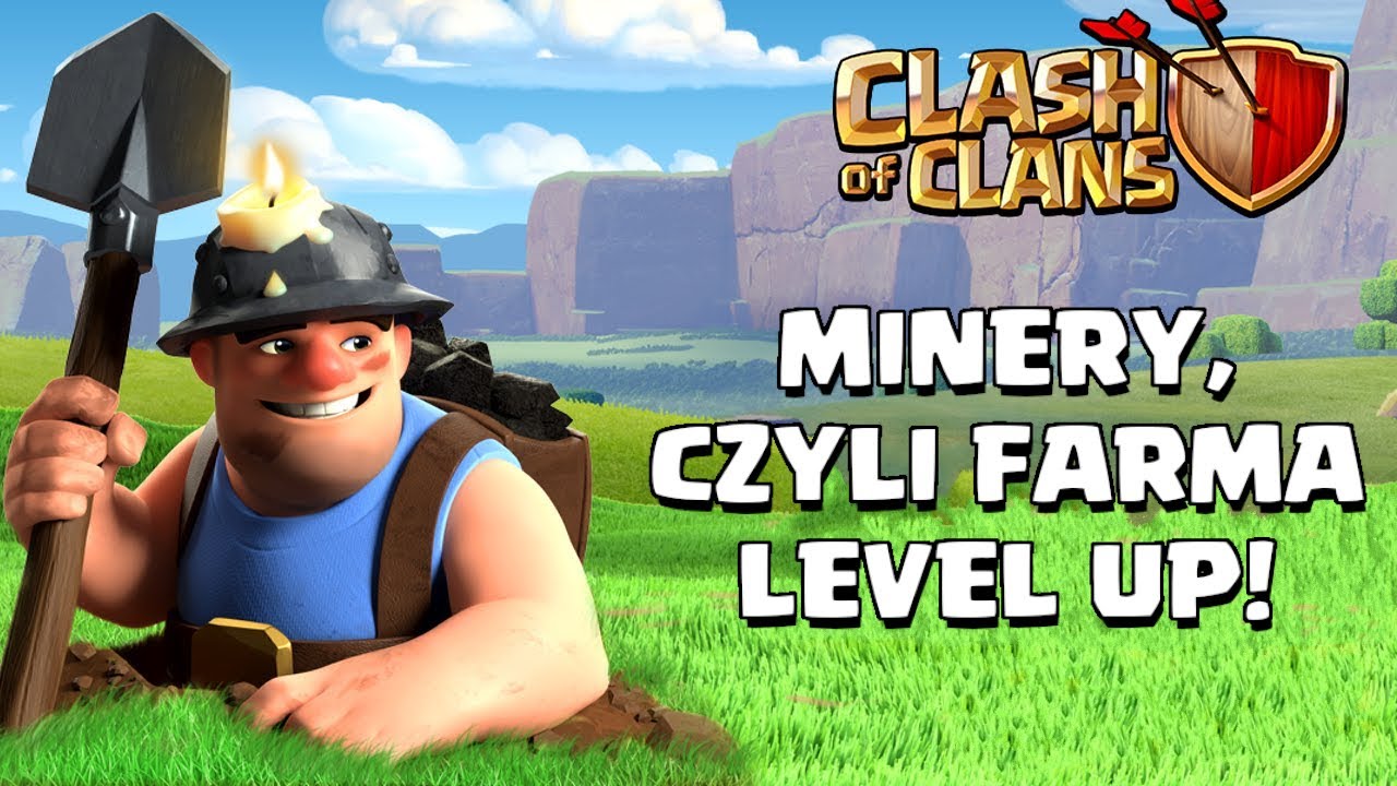 #15 MINERY, CZYLI FARMA LEVEL UP !!! | CLASH OF CLANS - YouTube