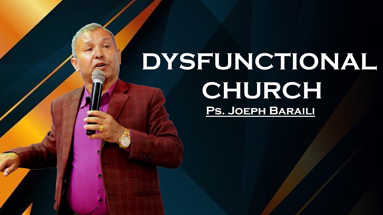 DYSFUNCTIONAL CHURCH || Ps. Joseph Baraili @Grace Ministry - YouTube
